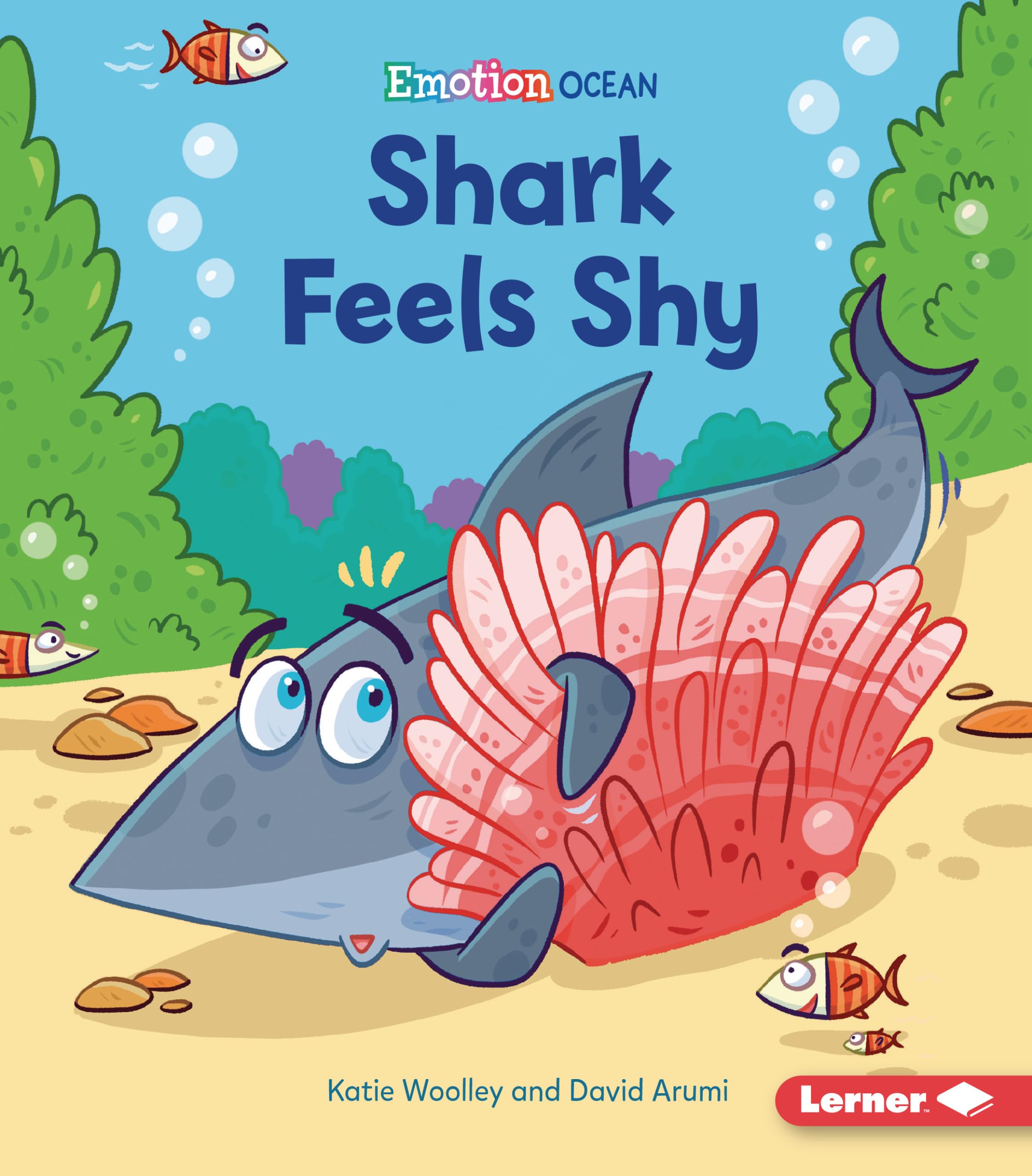 Shark Feels Shy (Emotion Ocean): Woolley, Katie, Arumi, David ...