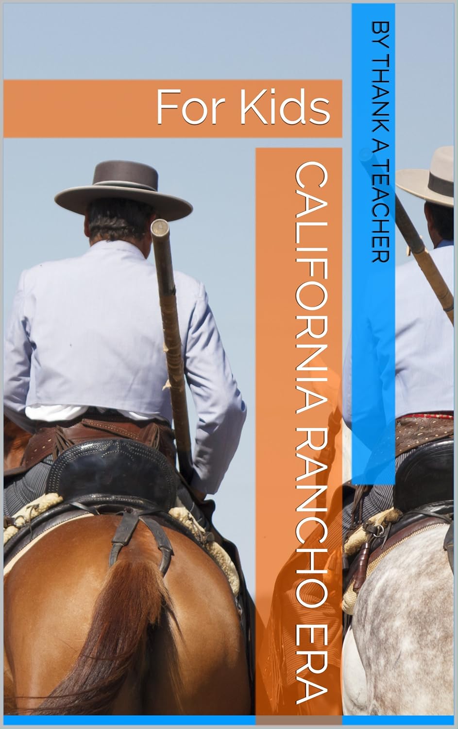 California Rancho Era: For Kids - Kindle edition by Thank A Teacher ...
