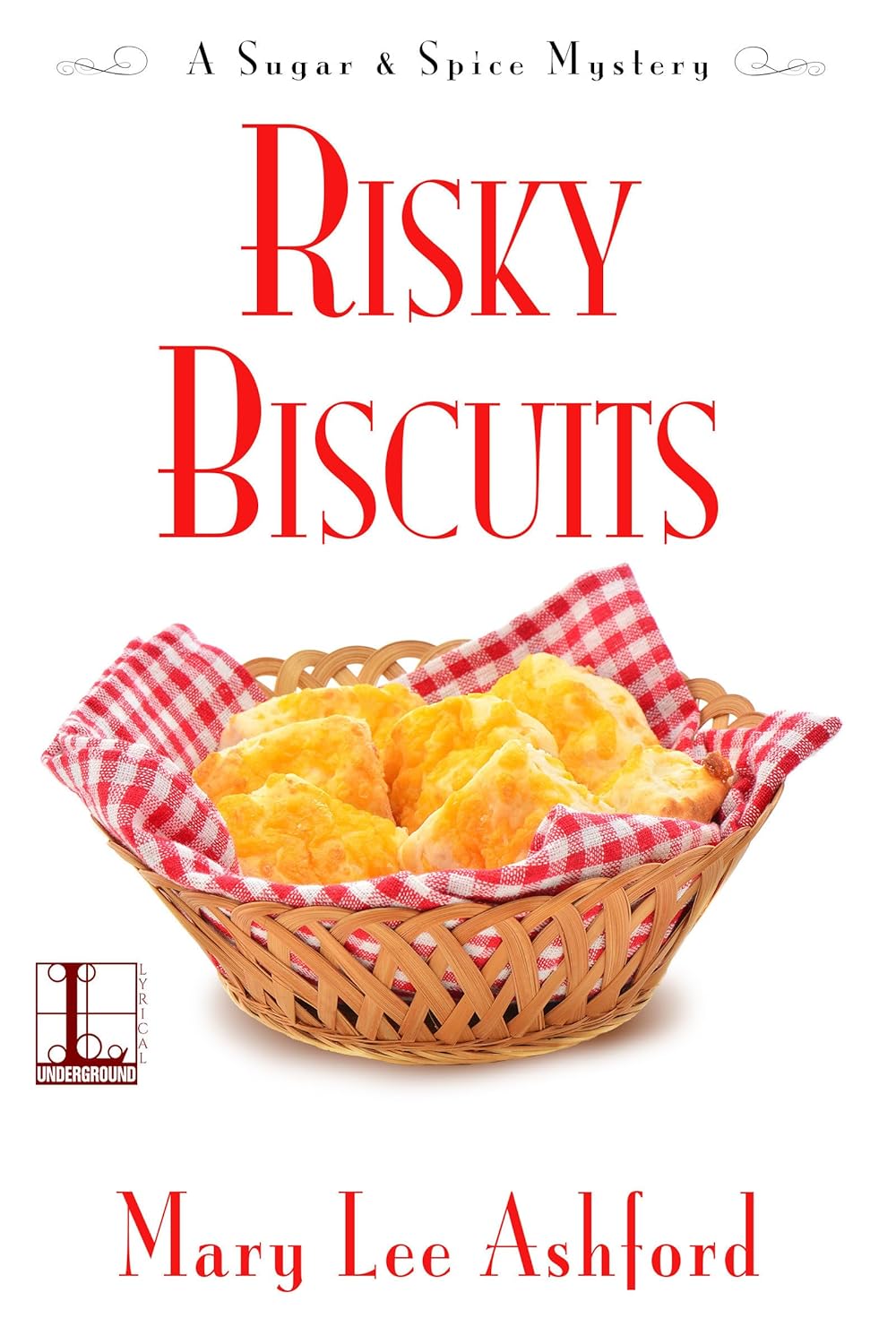 Risky Biscuits (A Sugar & Spice Mystery): Ashford, Mary Lee: 9781516105076: Amazon.com: Books