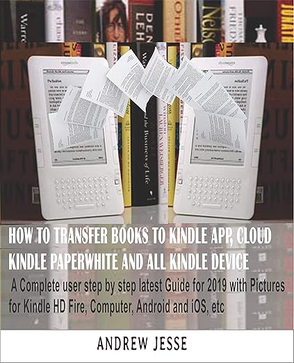 Amazon.com: HOW TO TRANSFER BOOKS TO KINDLE APP, CLOUD, KINDLE ...