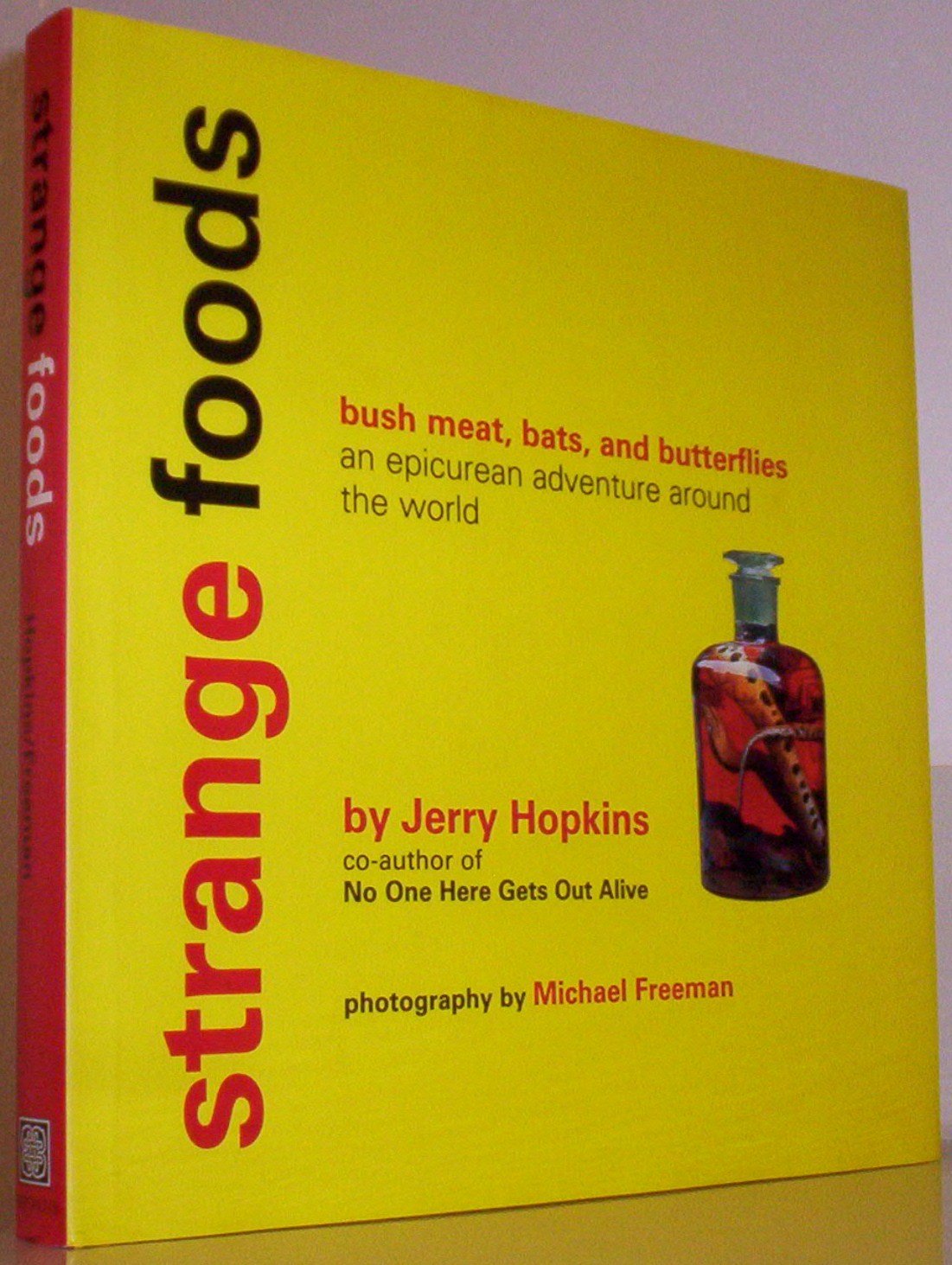 Strange Foods: Bush Meat, Bats, and Butterflies: An Epicurean Adventure ...