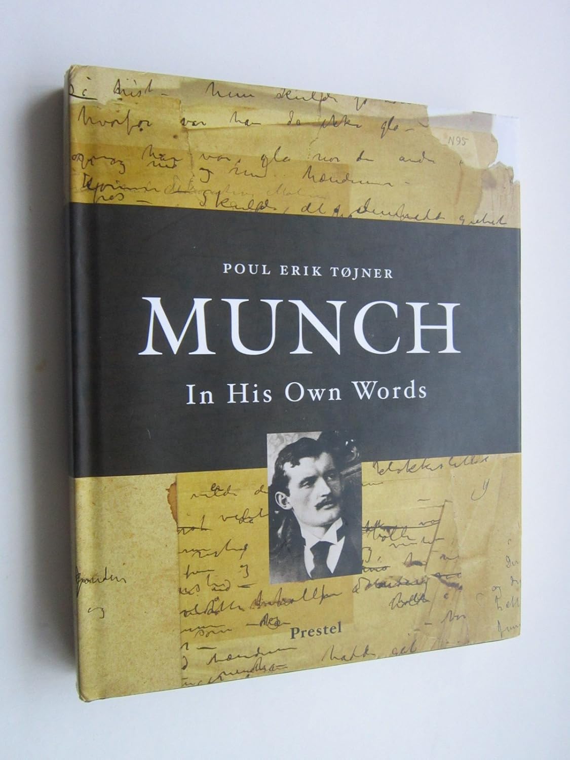 Munch, In His Own Words (Art & Design S.) : Munch, Edvard, Tojner, Poul ...