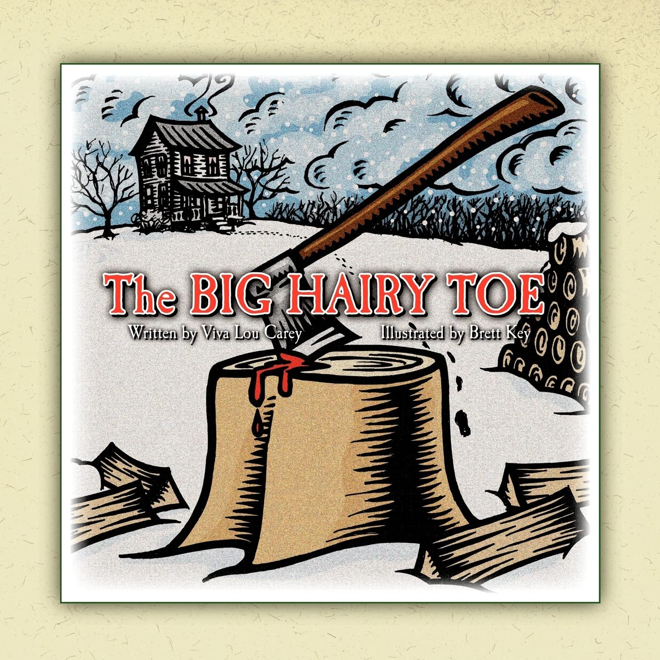 The Big Hairy Toe: Carey, VivaLou: 9781425902384: Amazon.com: Books