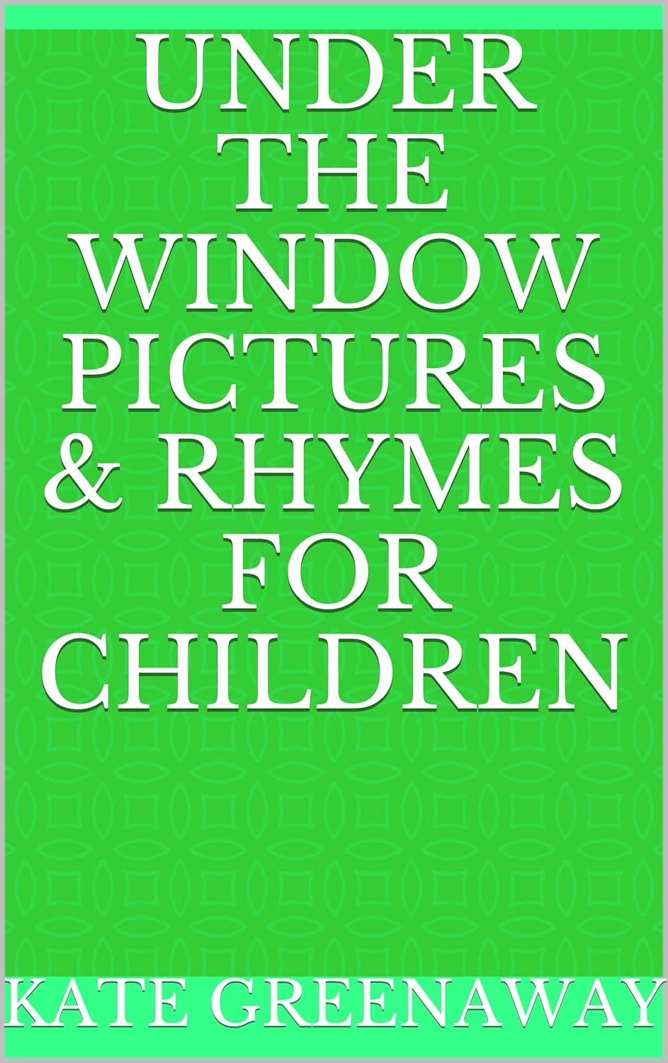 Under the Window Pictures & Rhymes for Children - Kindle edition by ...