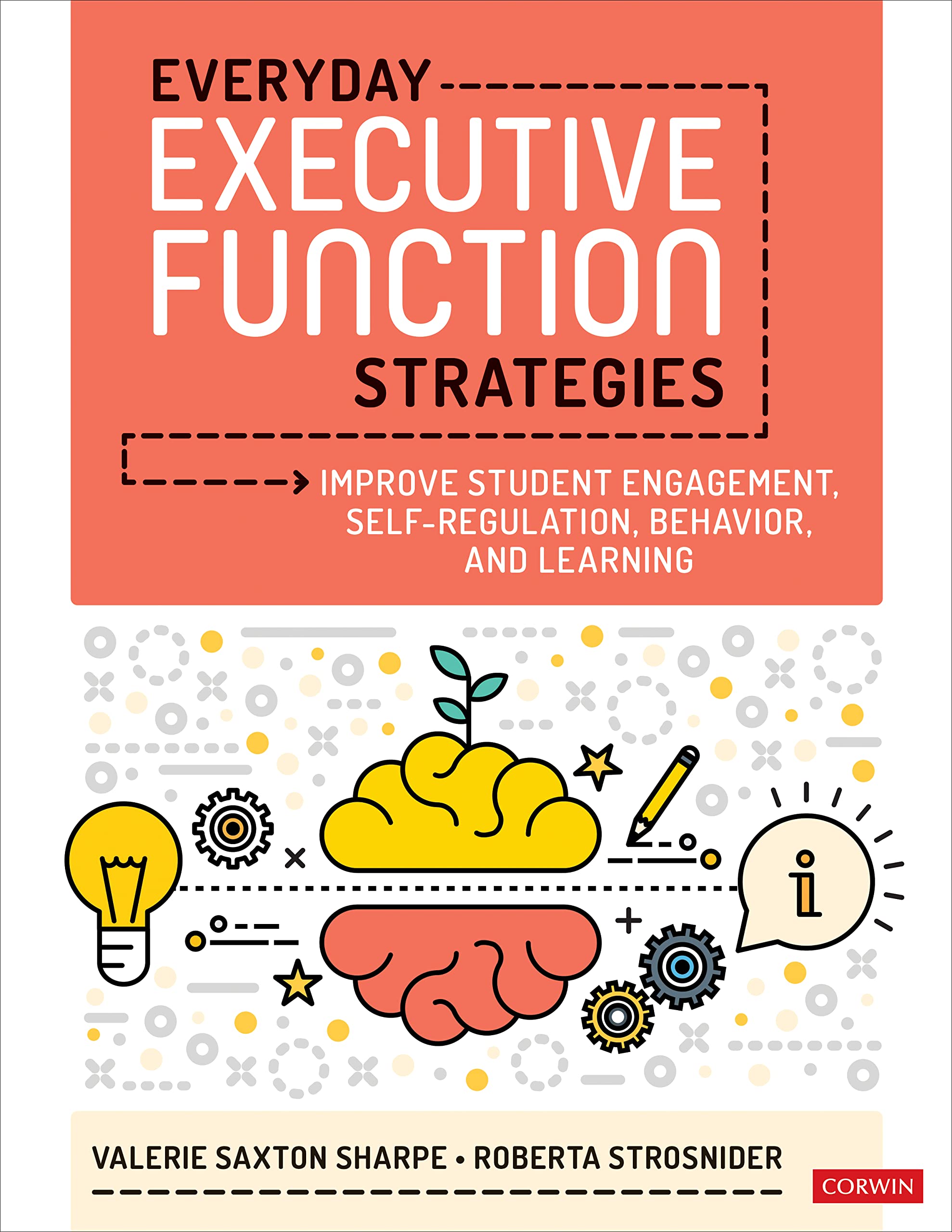 Everyday Executive Function Strategies: Improve Student Engagement ...