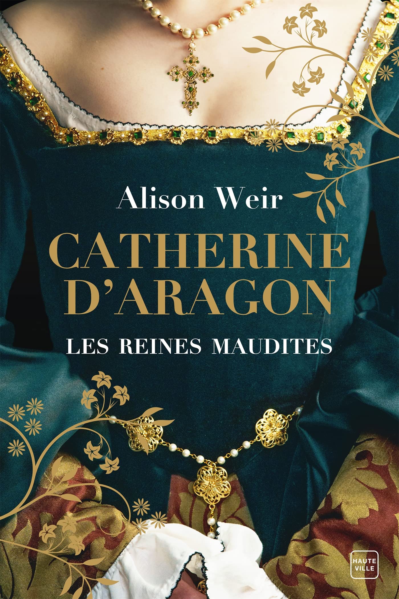 Amazon.fr - Les Reines maudites, T1 : Catherine d'Aragon : La Première ...