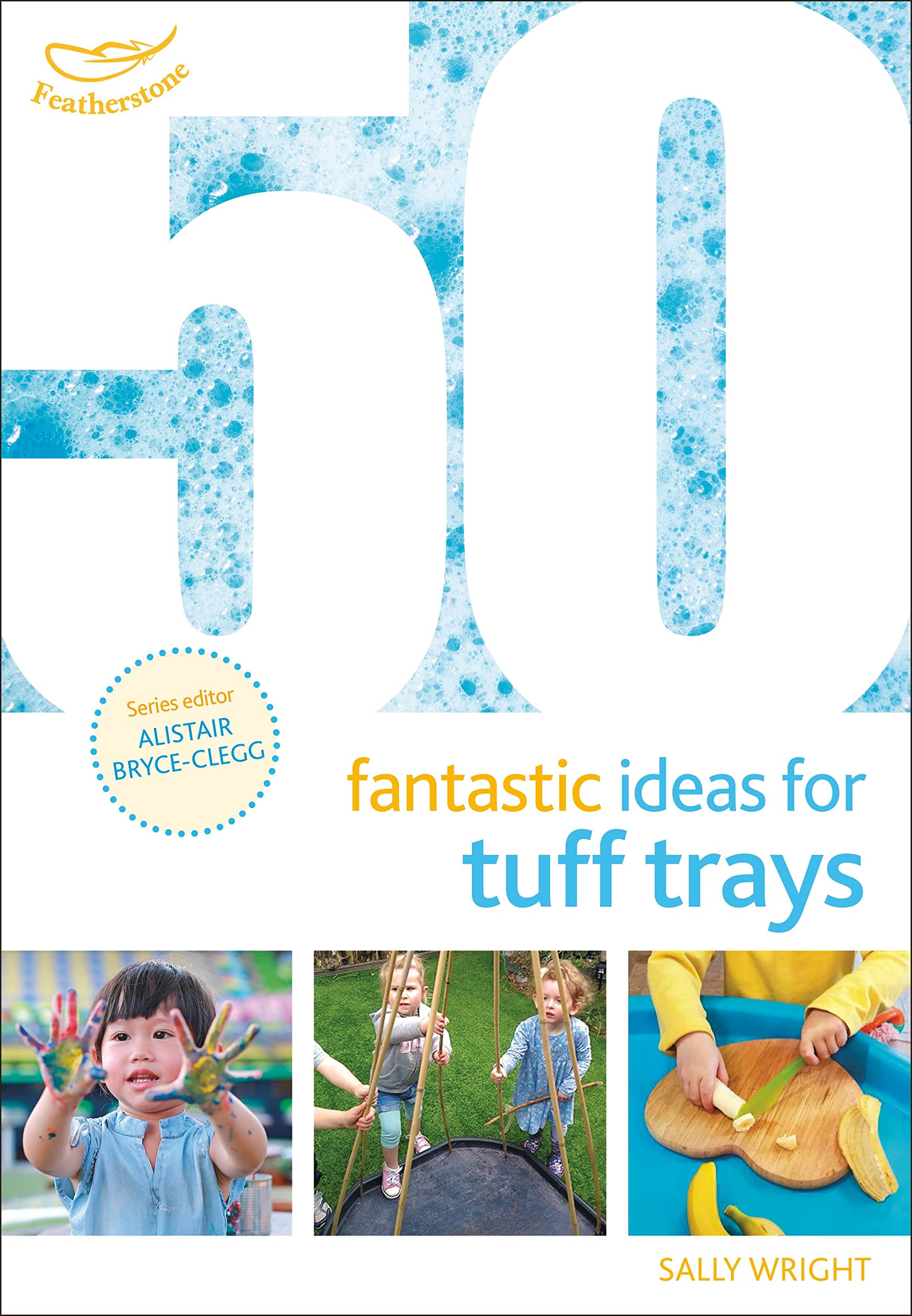 50 Fantastic Ideas for Tuff Trays: Dr Alistair Bryce-Clegg ...
