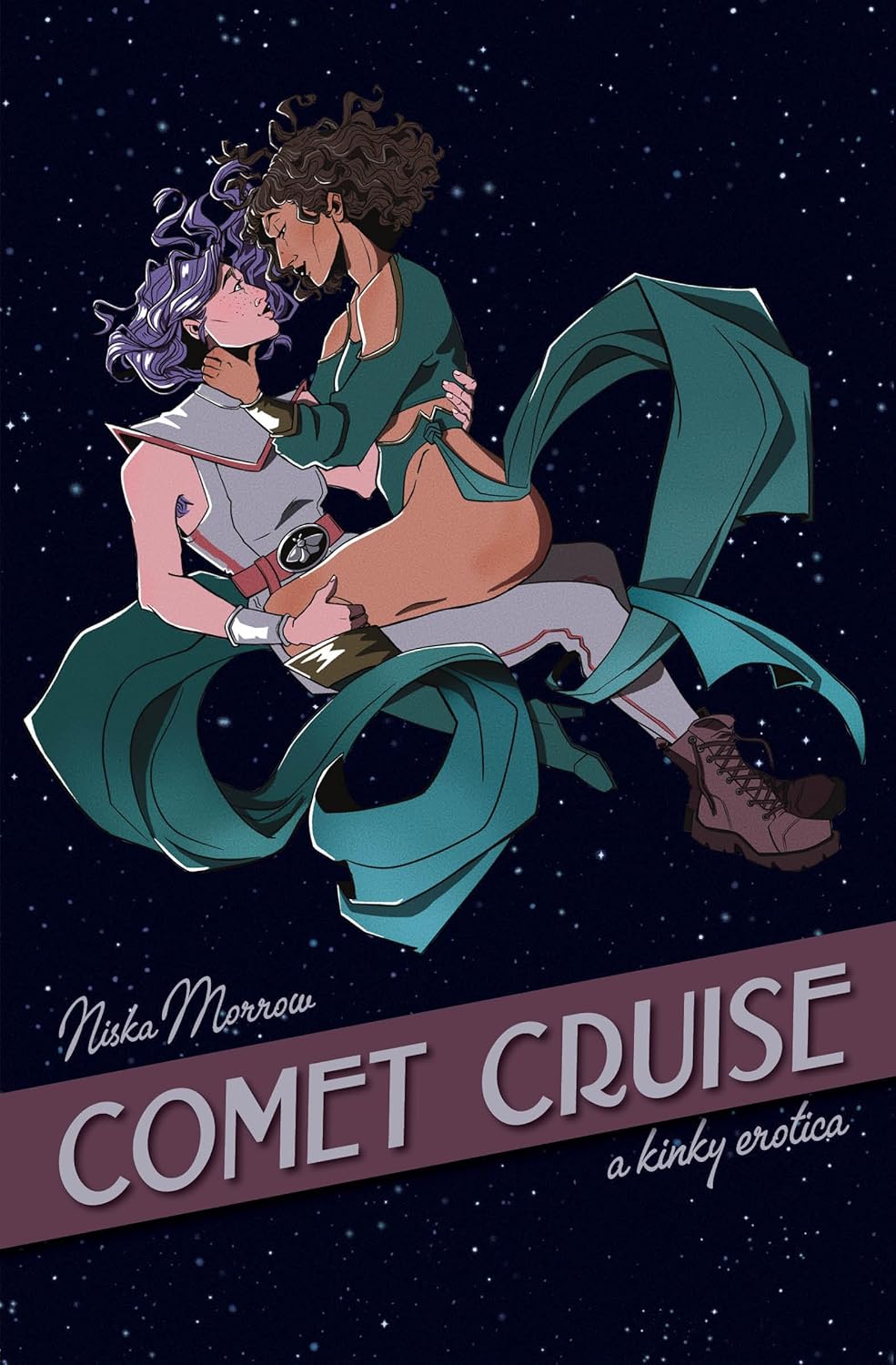 Comet Cruise: A Kinky Erotica : It's the queer, poly, spicy cosmic tale you've been waiting for ...
