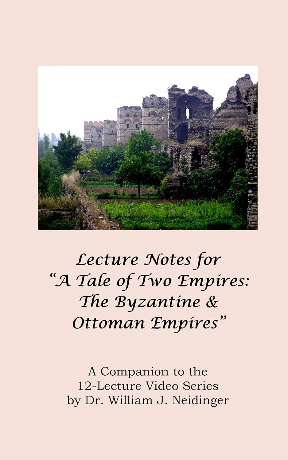Amazon.com: Lecture Notes for "A Tale of Two Empires: The Byzantine ...