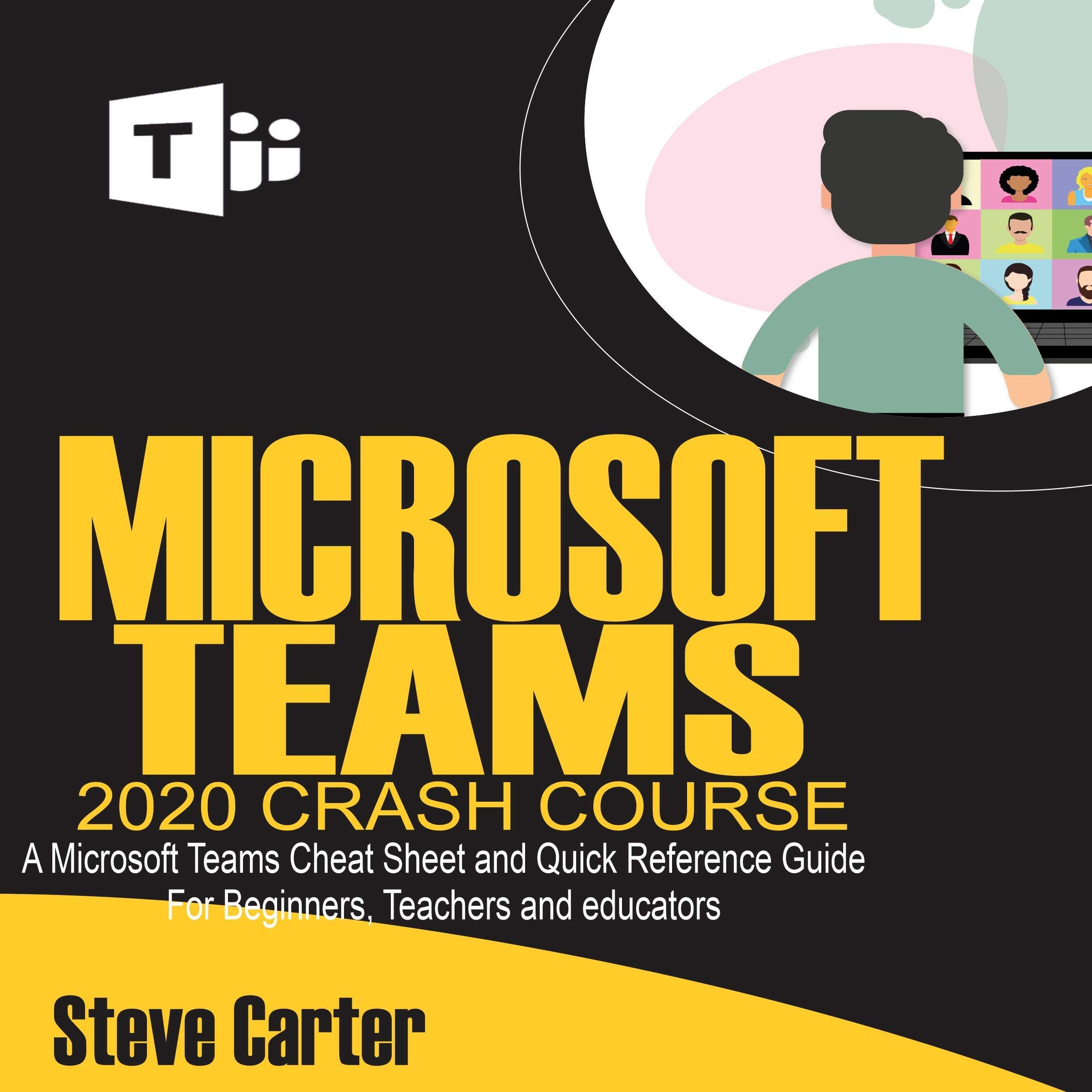 Buy Microsoft Teams 2020 C Course: A Microsoft Teams Cheat Sheet and ...