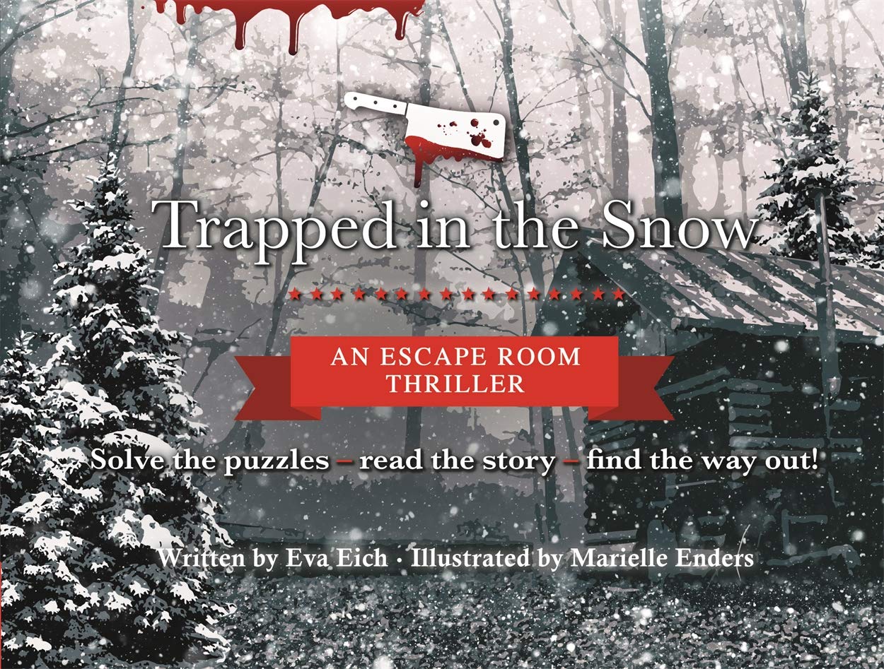 Trapped in the Snow: An Escape Room Thriller: Amazon.co.uk: Eich, Eva ...