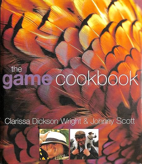 The Game Cookbook: Amazon.co.uk: Clarissa Dickson Wright, Johnny Scott ...