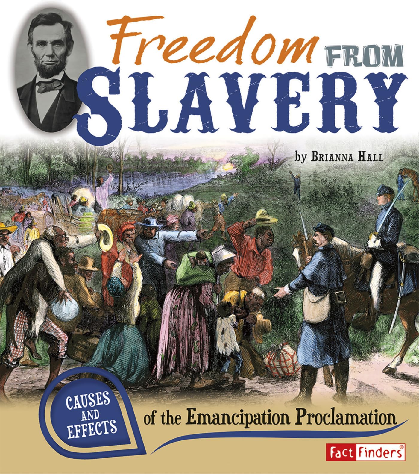 Freedom from Slavery: Causes and Effects of the Emancipation ...