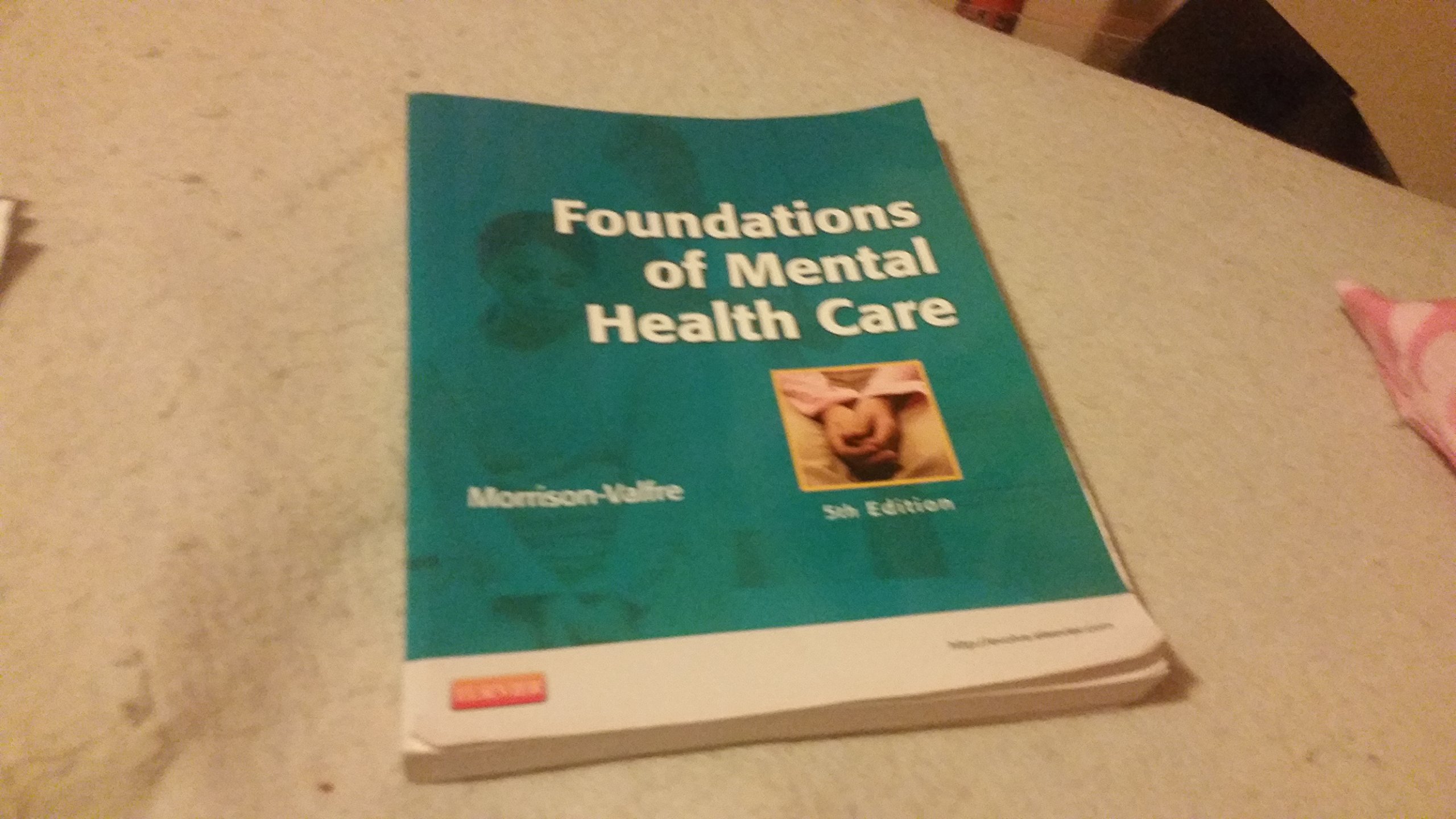 Foundations of Mental Health Care: 9780323086202: Medicine & Health ...