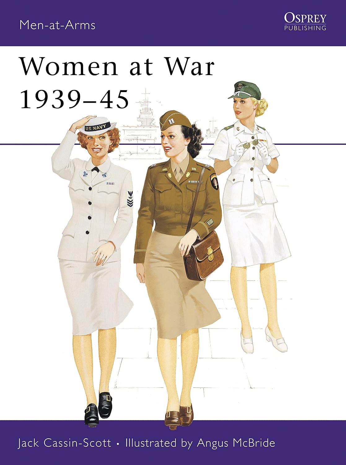Women at War 1939–45 (Men-at-Arms, 100): Cassin-Scott, Jack, McBride ...