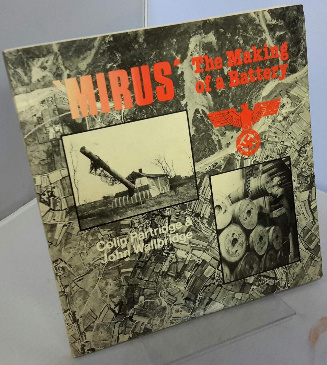 Mirus: The Making of a Battery: Partridge, Colin; Wallbridge, John ...