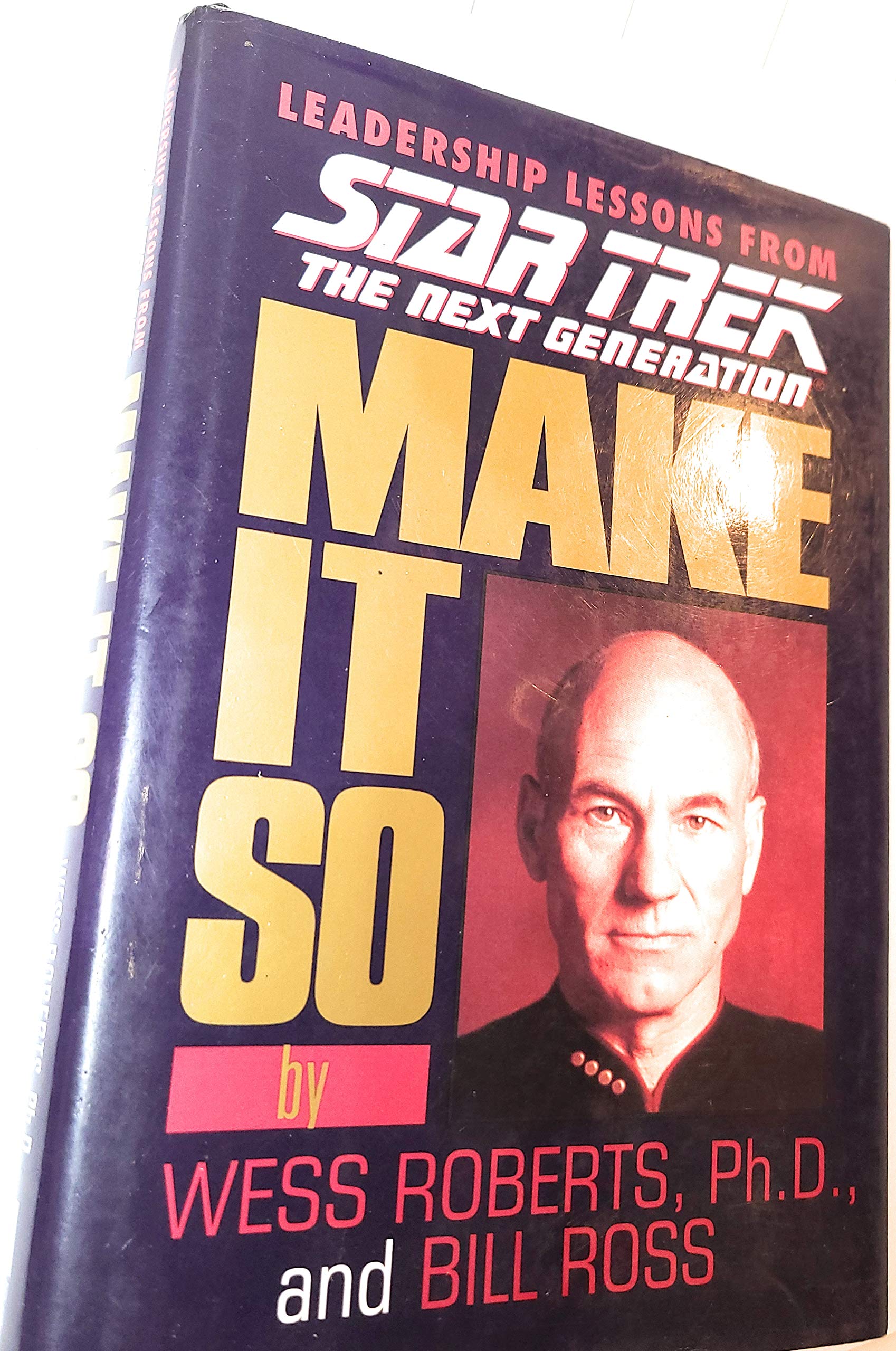 Make It So: Leadership Lessons from Star Trek the Next Generation: Ross ...