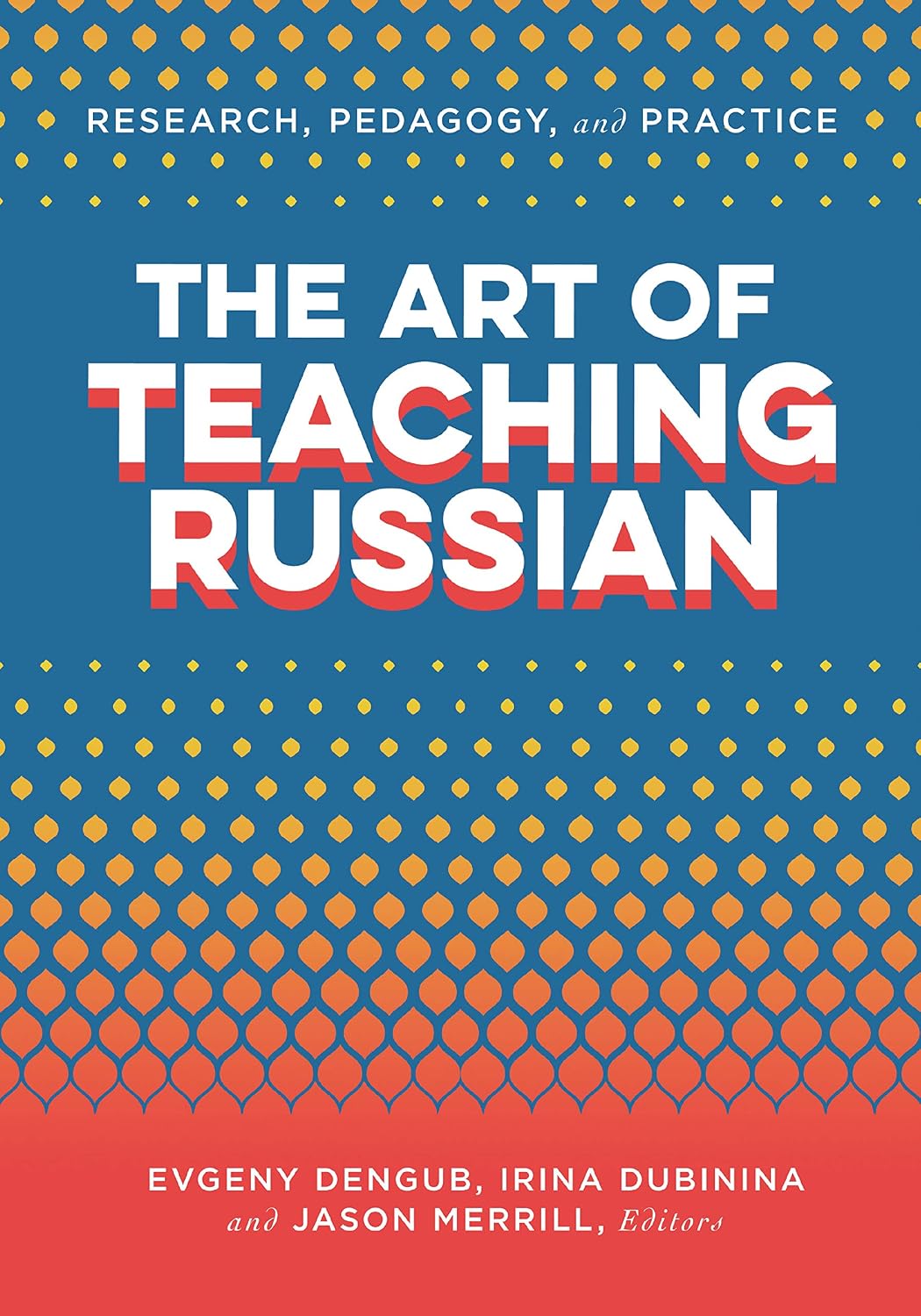 The Art of Teaching Russian - Kindle edition by Dengub, Evgeny ...