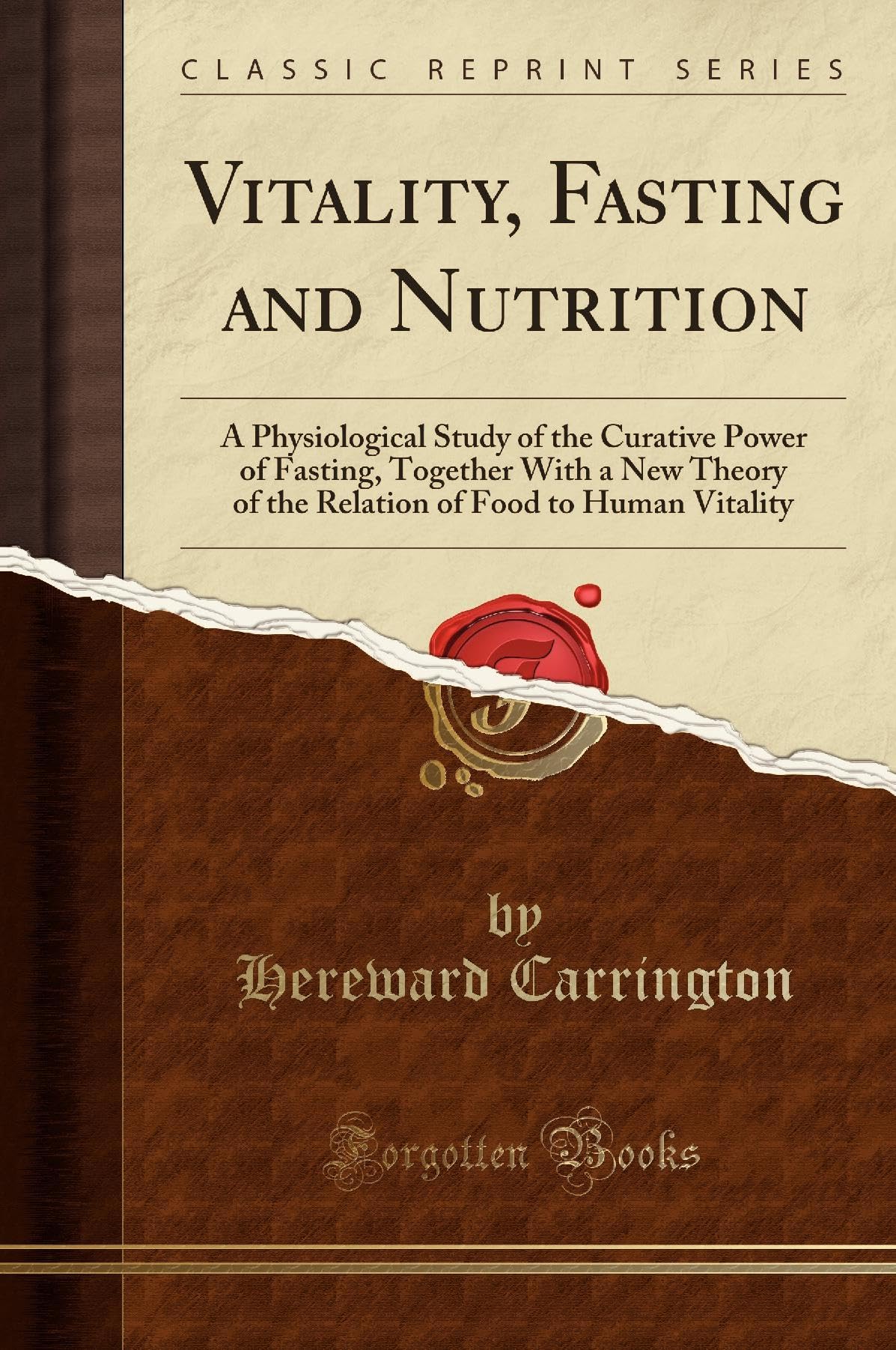 Vitality, Fasting and Nutrition: A Physiological Study of the Curative ...