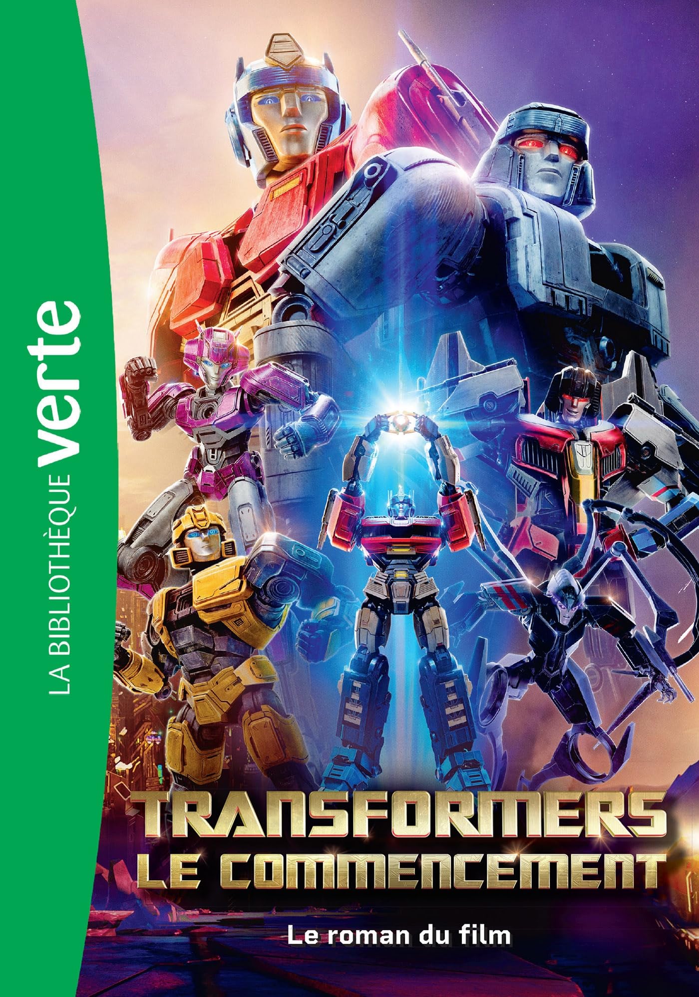 Transformers : Le commencement - Le roman du film: Hasbro ...