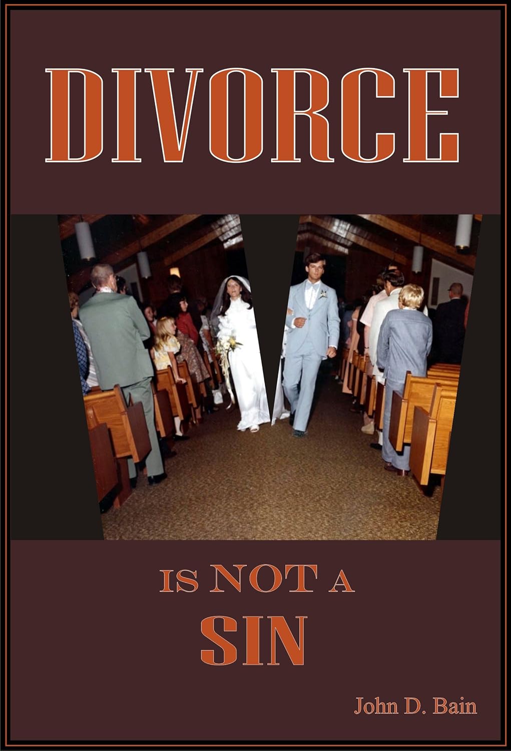 Divorce is NOT a SIN - Kindle edition by Bain, Dr. John D.. Religion ...