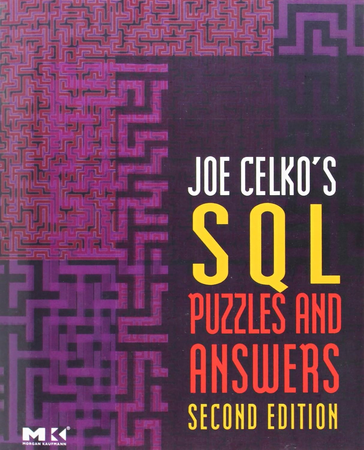 Joe Celko's SQL Puzzles and Answers (The Morgan Kaufmann Series in Data ...