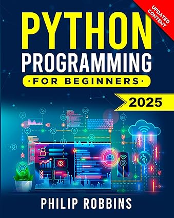 Amazon.com: Python Programming for Beginners: The Complete Guide to Mastering Python in 7 Days ...
