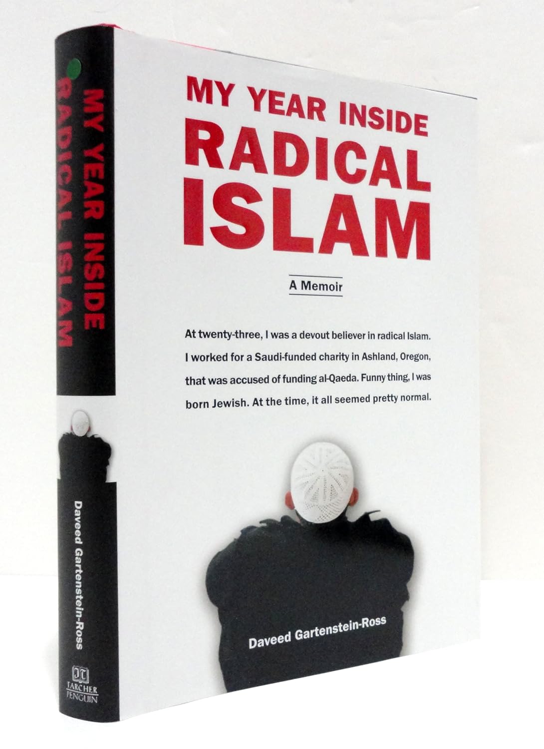 My Year Inside Radical Islam: A Memoir: Gartenstein-Ross, Daveed ...