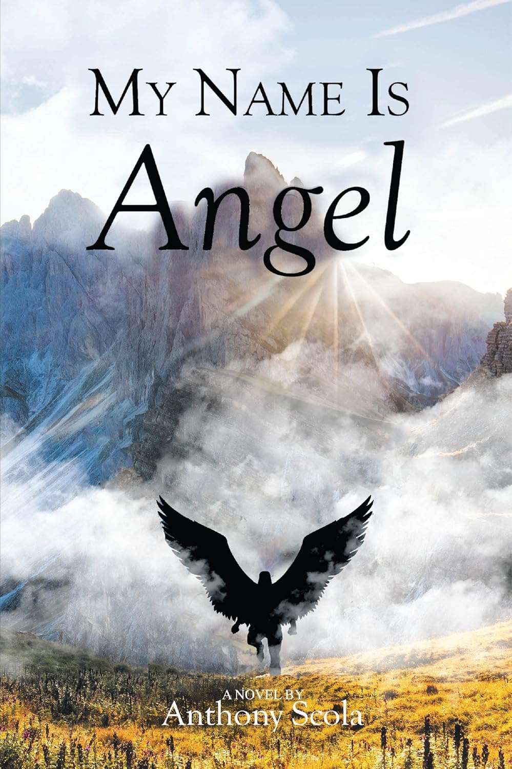 My Name Is Angel - Kindle edition by Scola,Anthony. Religion ...