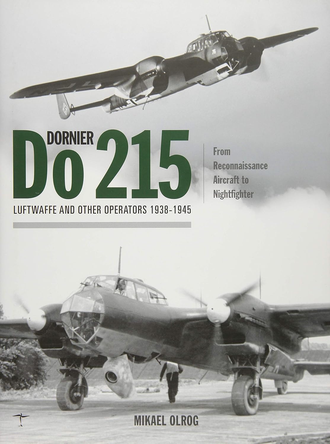 Dornier Do 215: Germany's Strategic Reconnaissance Aircraft & Night ...