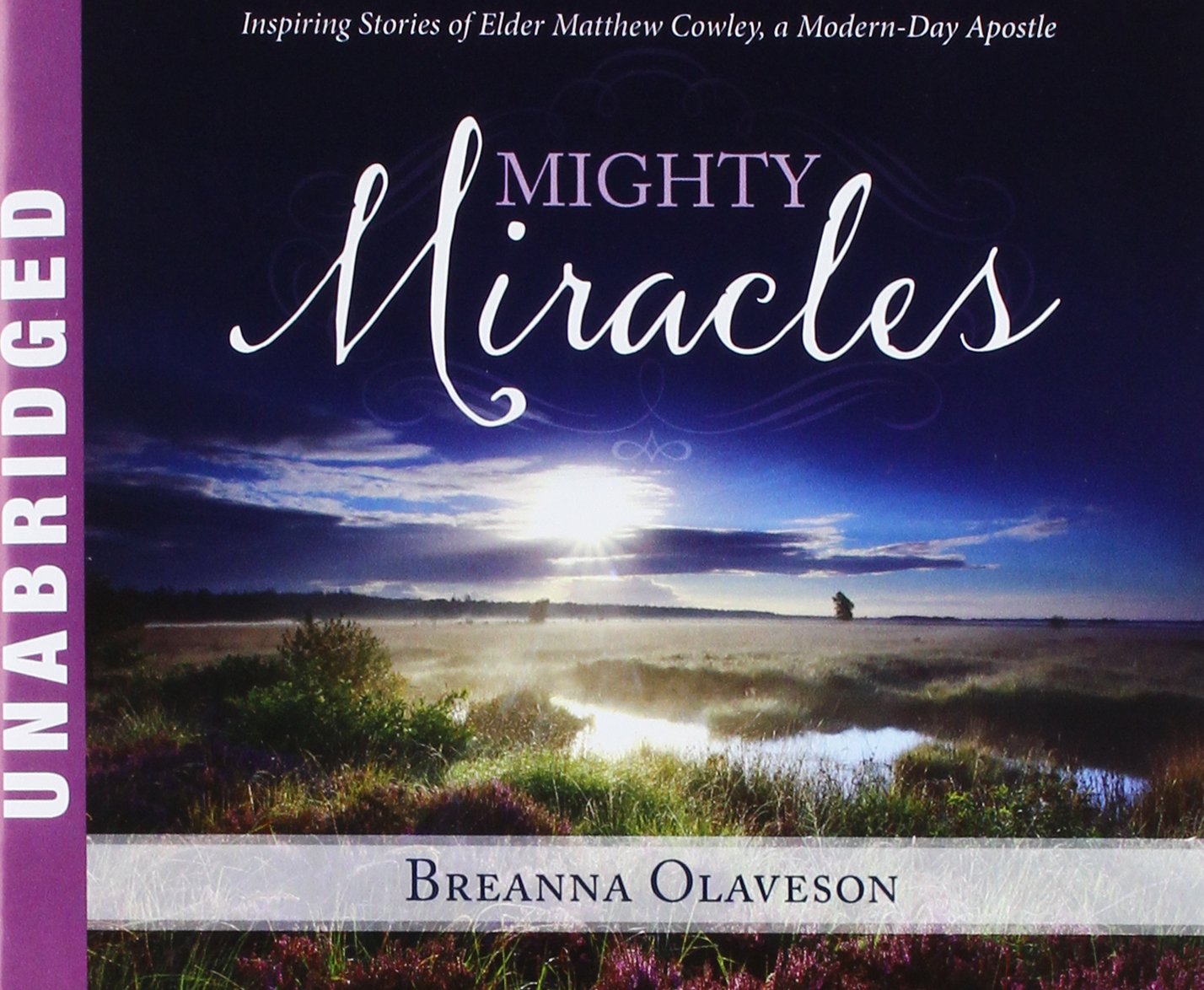 Amazon.com: Mighty Miracles: Inspiring Stories of Elder Matthew Cowley ...