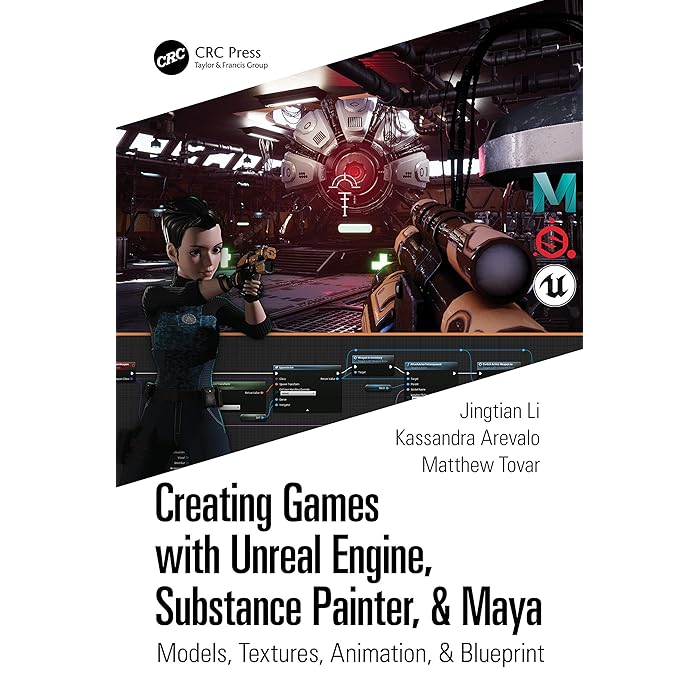 Buy Creating Games with Unreal Engine, Substance Painter, & Maya ...