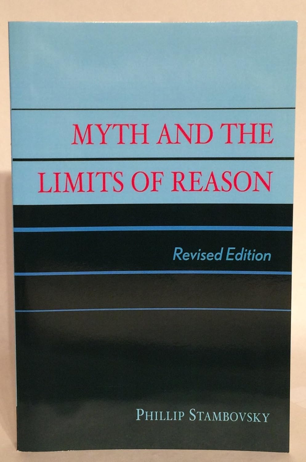 Myth and the Limits of Reason. Revised edition.: Stambovsky, Phillip ...