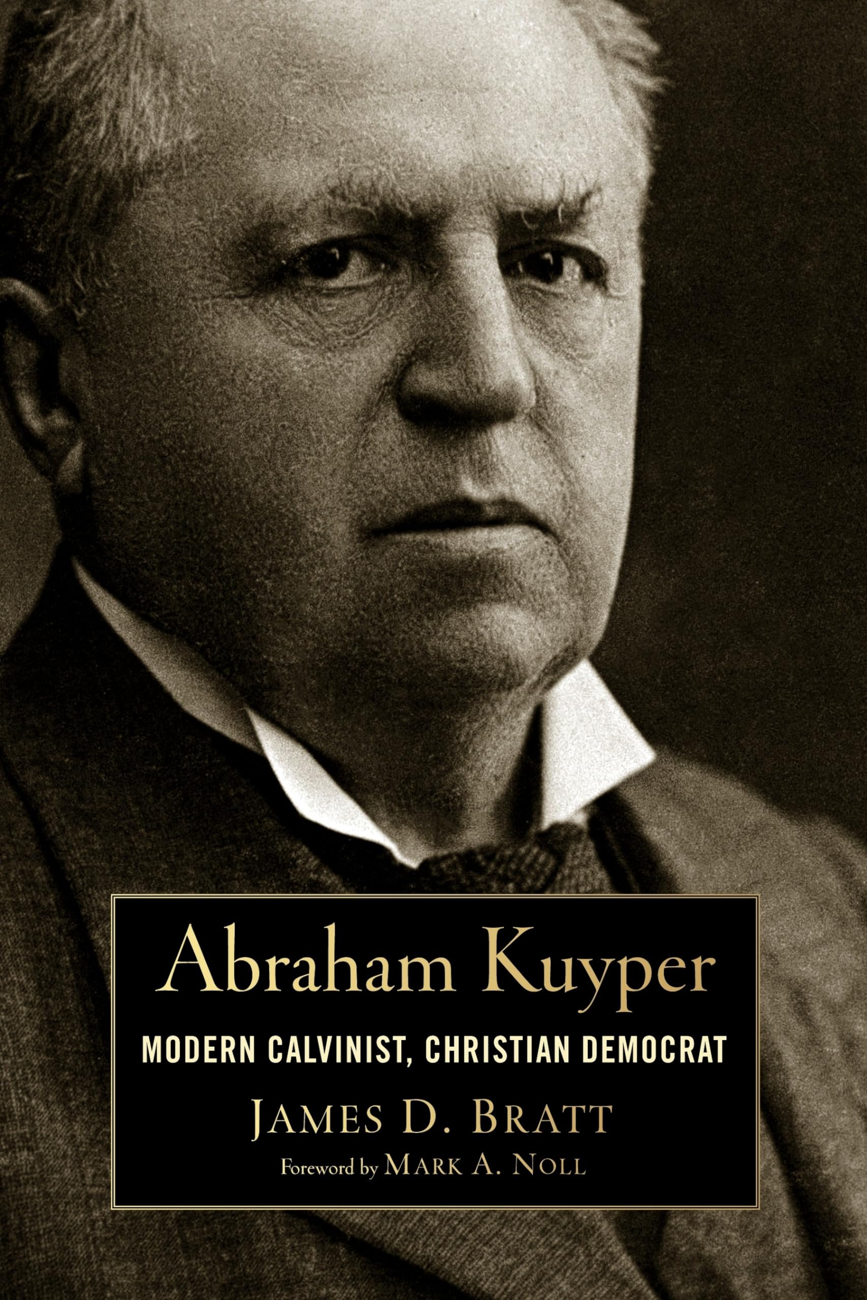 Amazon | Abraham Kuyper: Modern Calvinist, Christian Democrat (Library ...