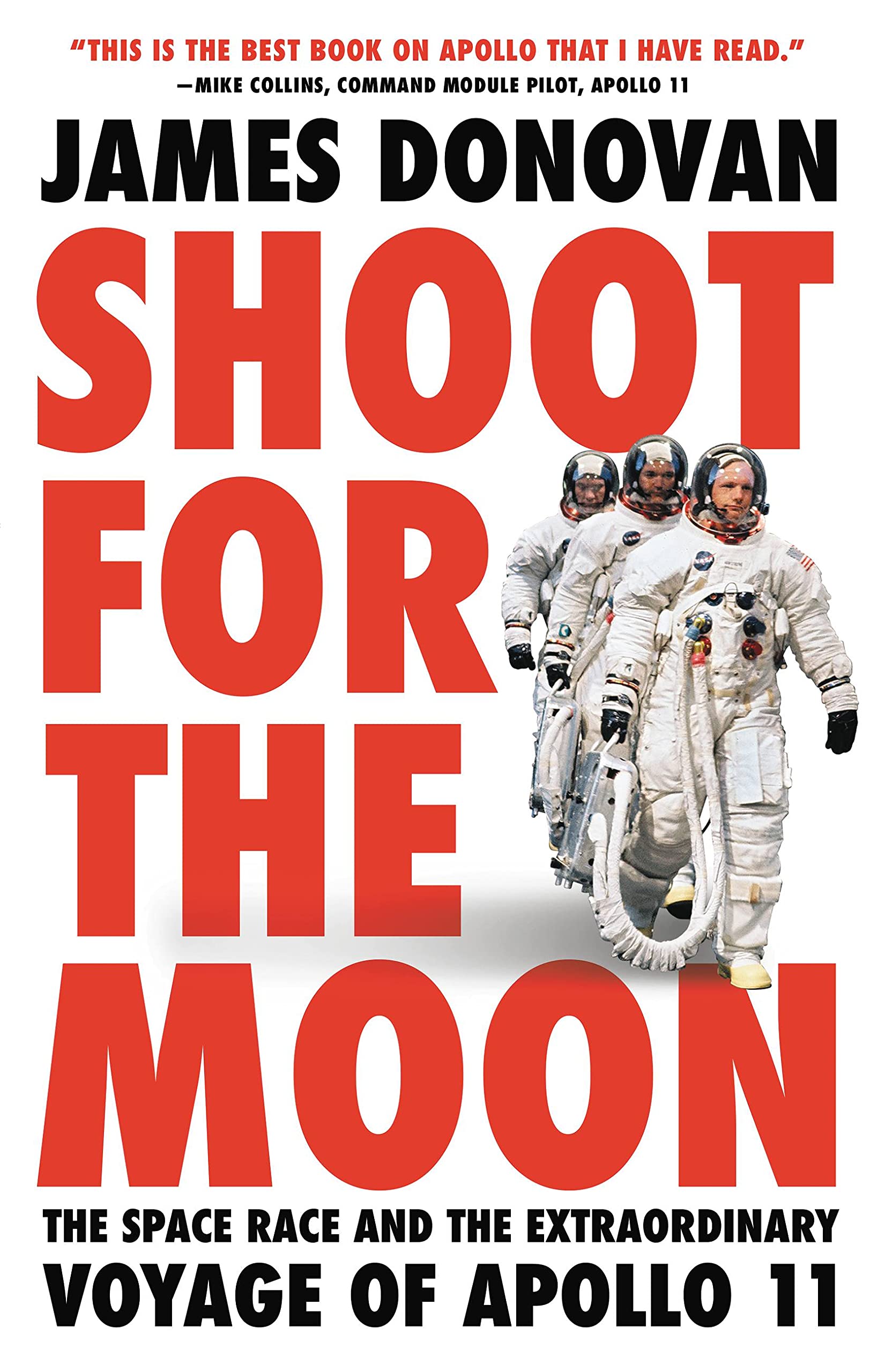 Shoot for the Moon: The Space Race and the Extraordinary Voyage of ...