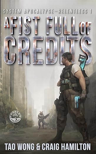 Amazon.com: A Fist Full of Credits: A New Apocalyptic LitRPG Series (The System Apocalypse ...