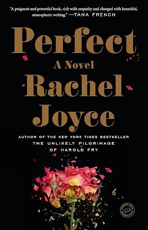 Perfect: A Novel - Kindle edition by Joyce, Rachel. Literature ...