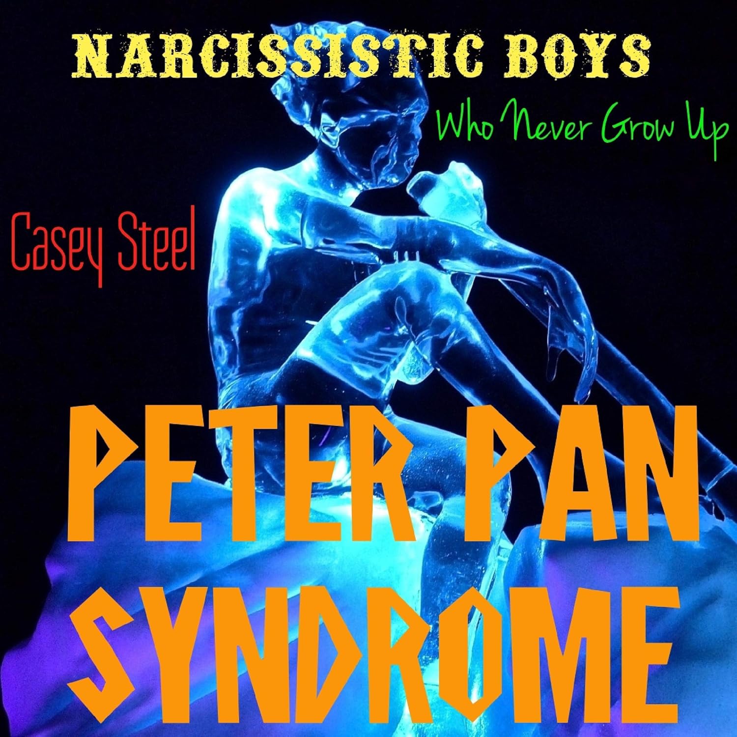 Amazon.com: Peter Pan Syndrome: Narcissistic Boys Who Never Grow Up ...