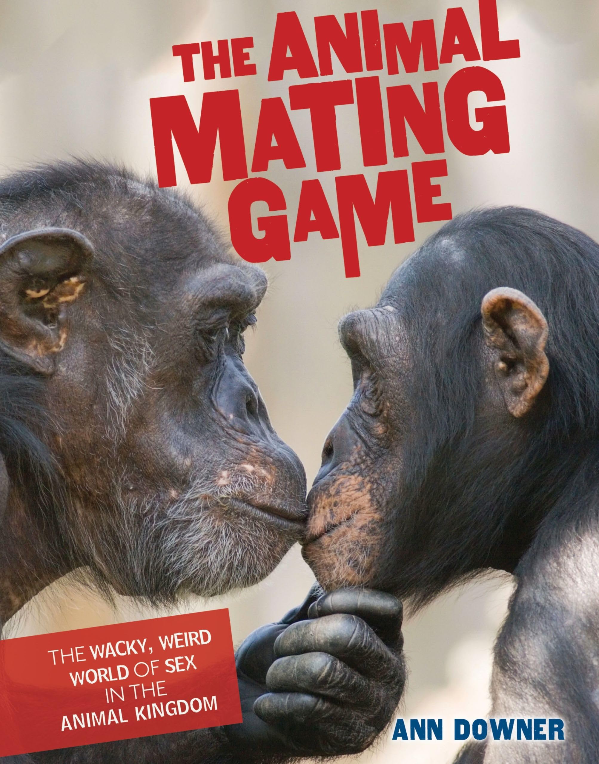 Amazon.com: The Animal Mating Game: The Wacky, Weird World of Sex in ...