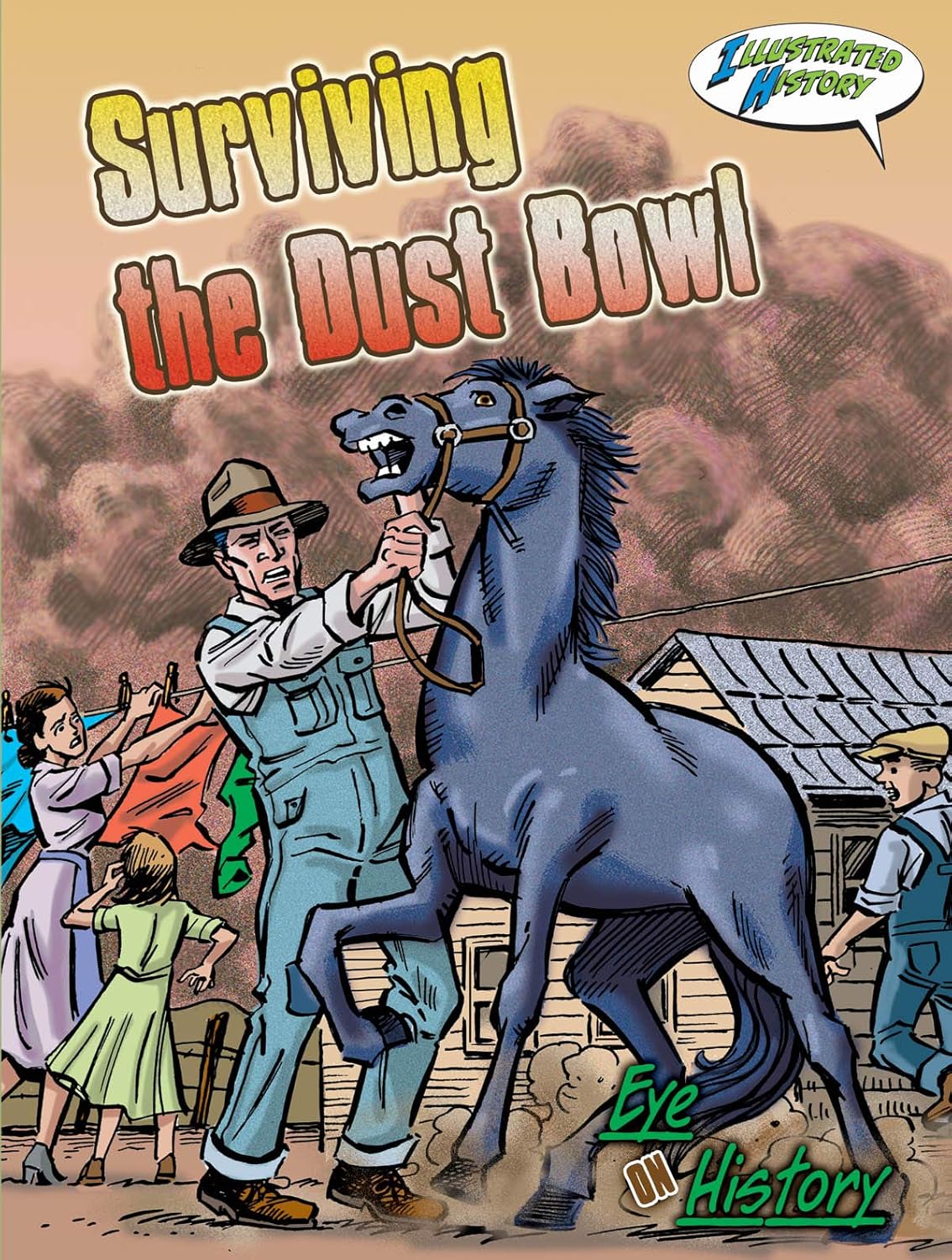 Amazon.com: Surviving The Dust Bowl (Eye On History Graphic Illustrated ...