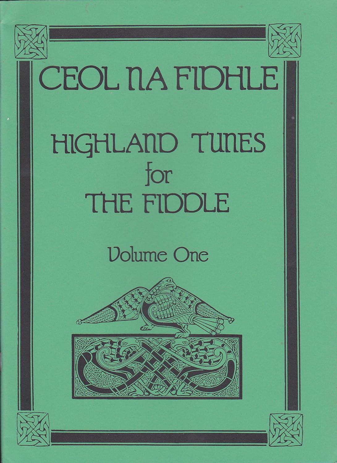 Ceol Na Fidhle Highland Tunes for the Fiddle, Volume One (Volume 1 ...