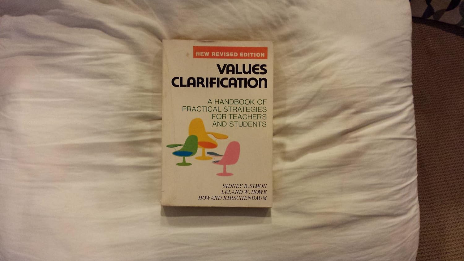 Values Clarification: A Handbook of Practical Strategies for Teachers ...
