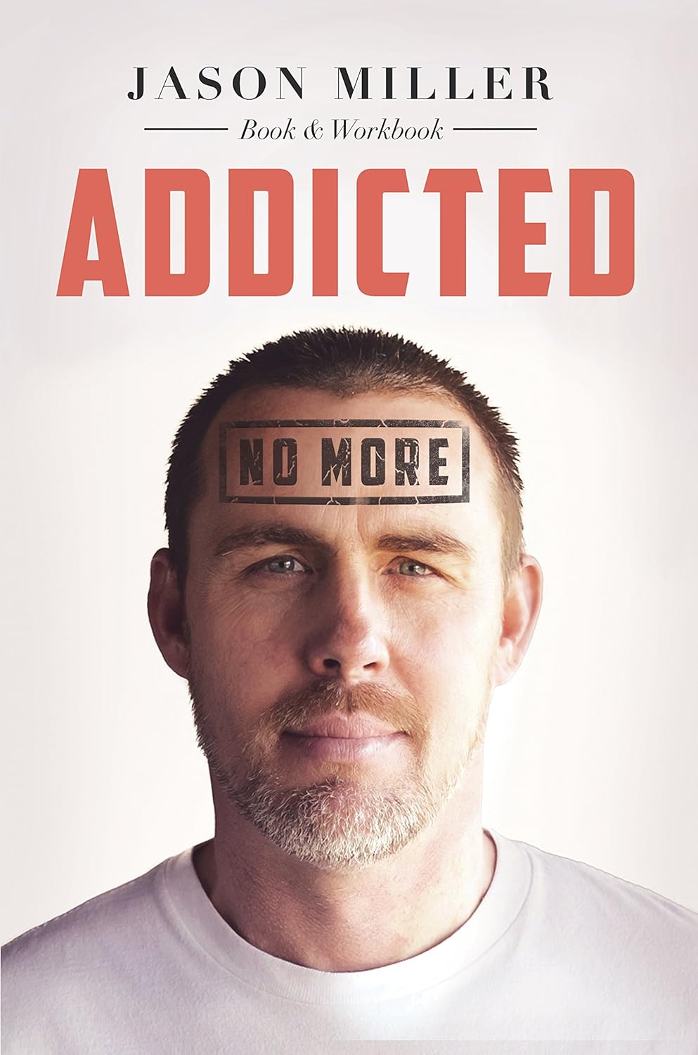 Addicted No More: Book & Workbook - Kindle edition by Miller, Jason ...
