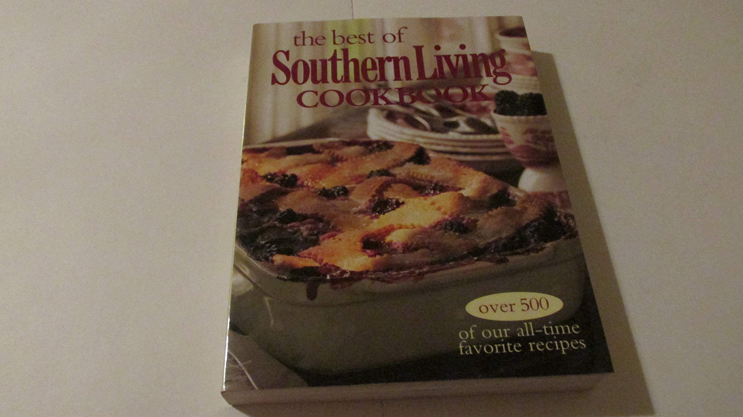 The Best of Southern Living Cookbook: Over 500 of Our All-Time Favorite ...
