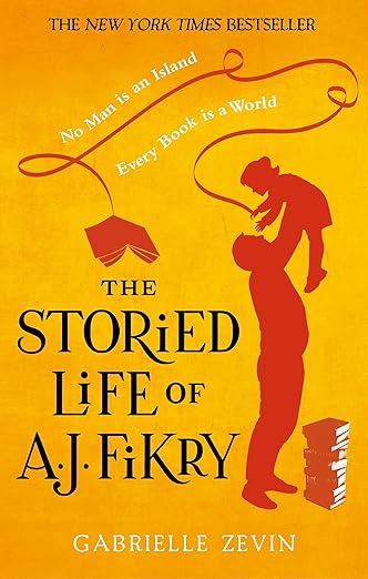 The Storied Life of A.J. Fikry: by the Sunday Times bestselling author ...