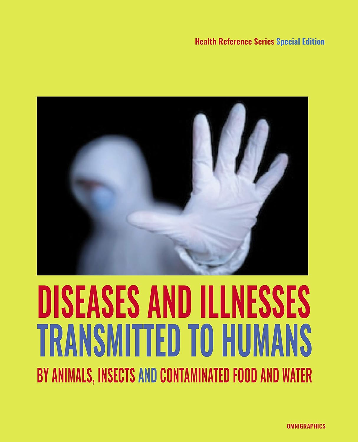Diseases and Illnesses Transmitted to Humans by Animals, Insects and ...