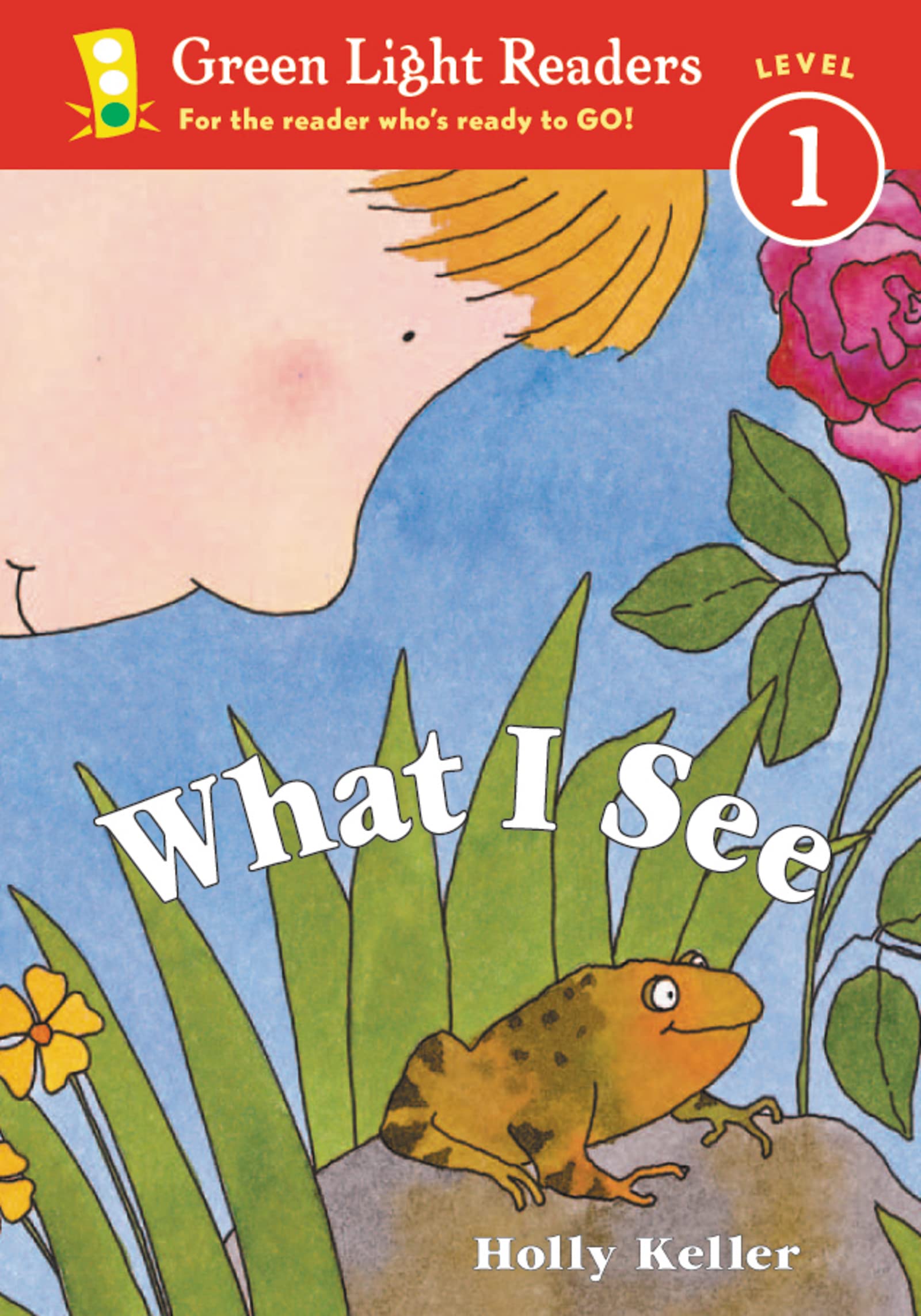 What I See (Green Light Readers): Keller, Holly, Keller, Holly ...