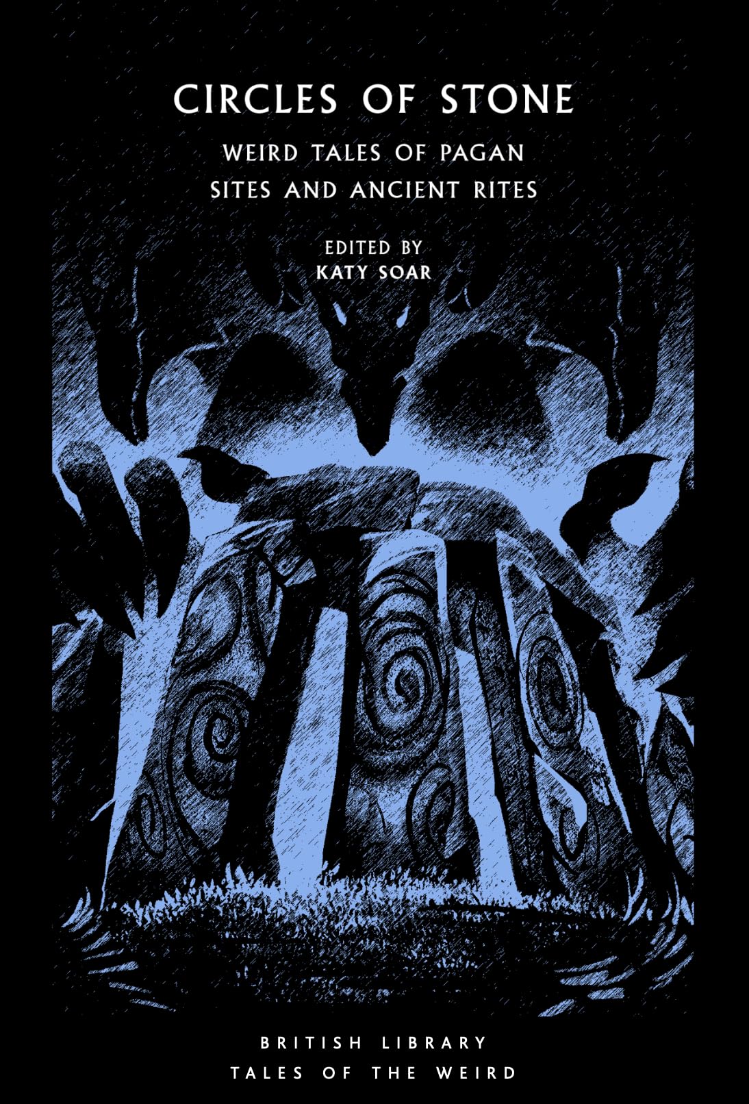 Circles of Stone: Weird Tales of Pagan Sites and Ancient Rites (Tales ...