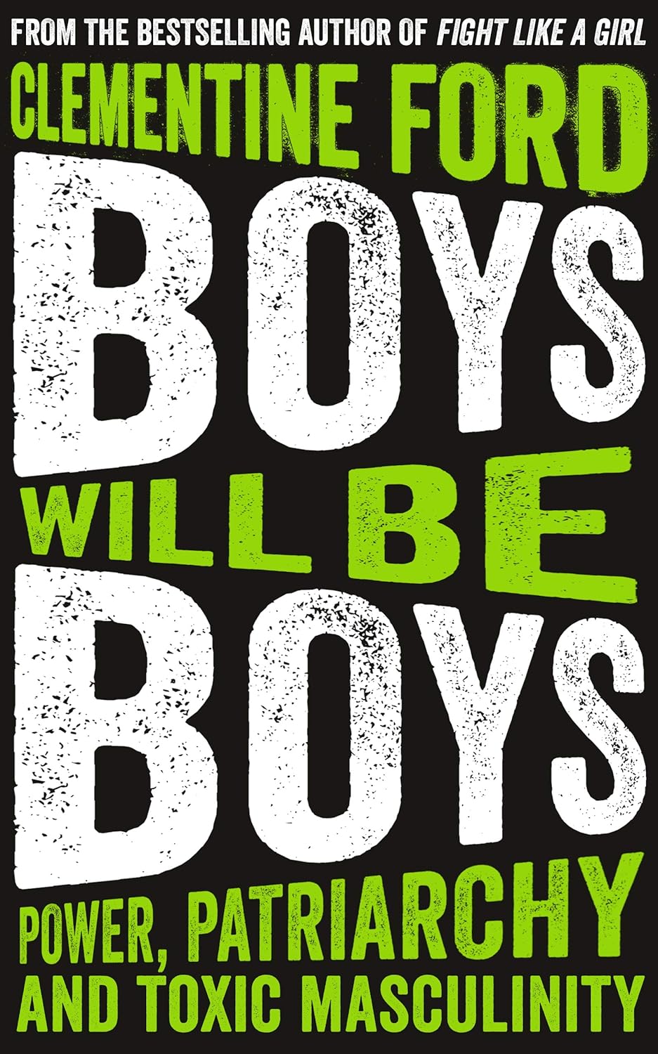 Amazon.com: Boys Will Be Boys: Power, Patriarchy and Toxic Masculinity ...
