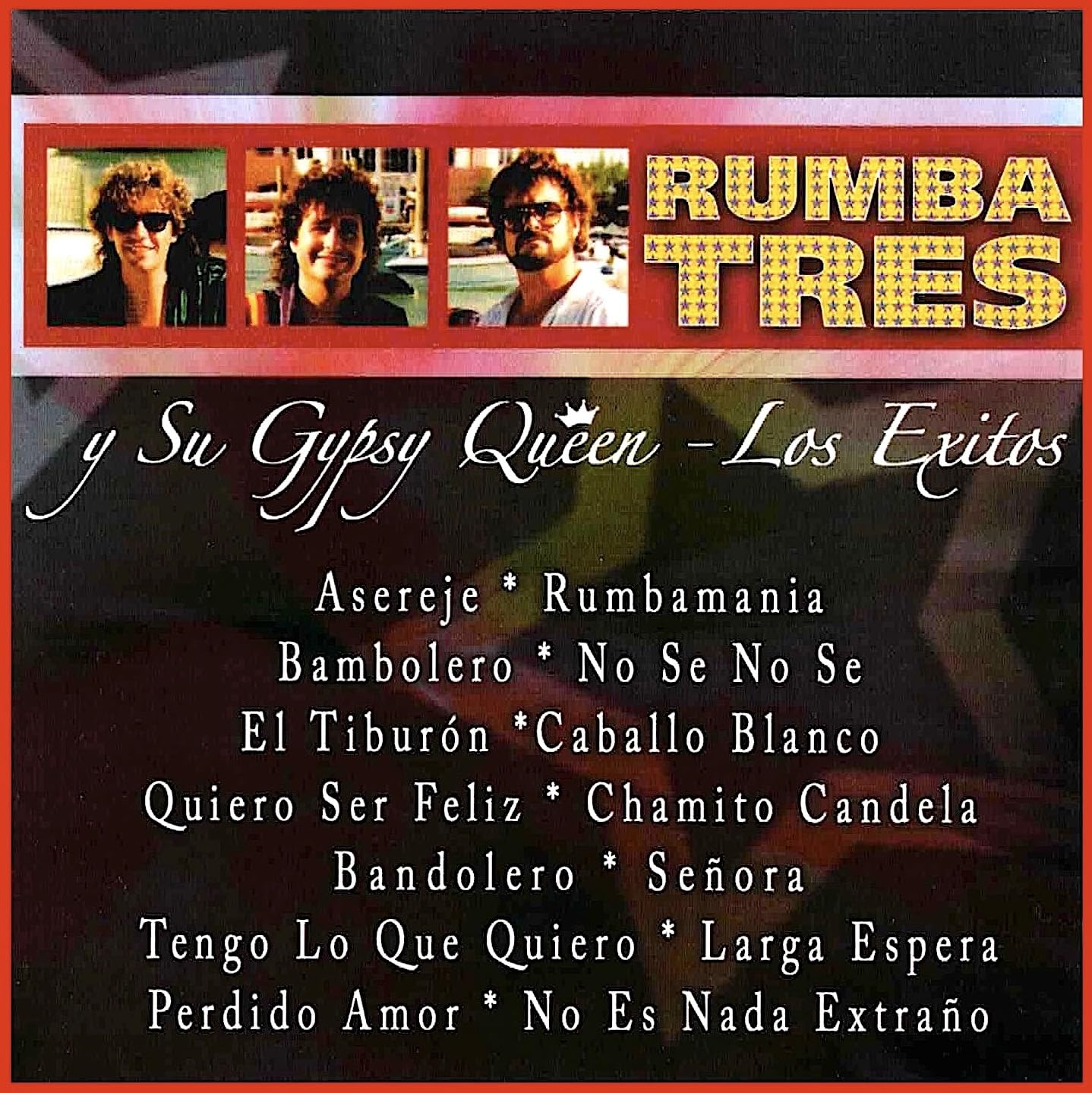 Rumba Tres - Rumba Tres Y Su Gypsy Queen: Los Exitos - Amazon.com Music